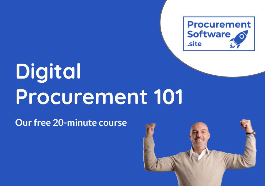 Digital Procurement 101 - Free Course Digital Procurement 101 - Free Course